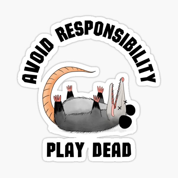 "Funny Possum, Avoid Responsibility, Play Dead" Sticker for Sale by ...