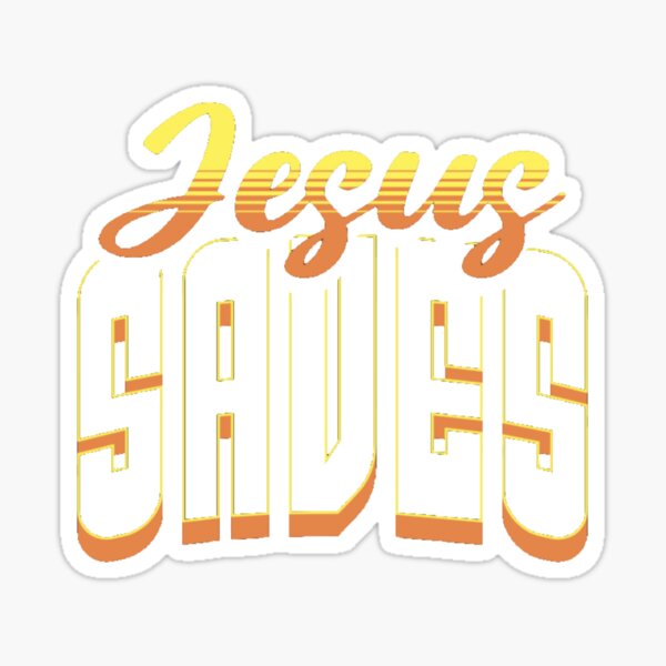 "JESUS SAVES" Sticker for Sale by JASCKSHIRTS | Redbubble