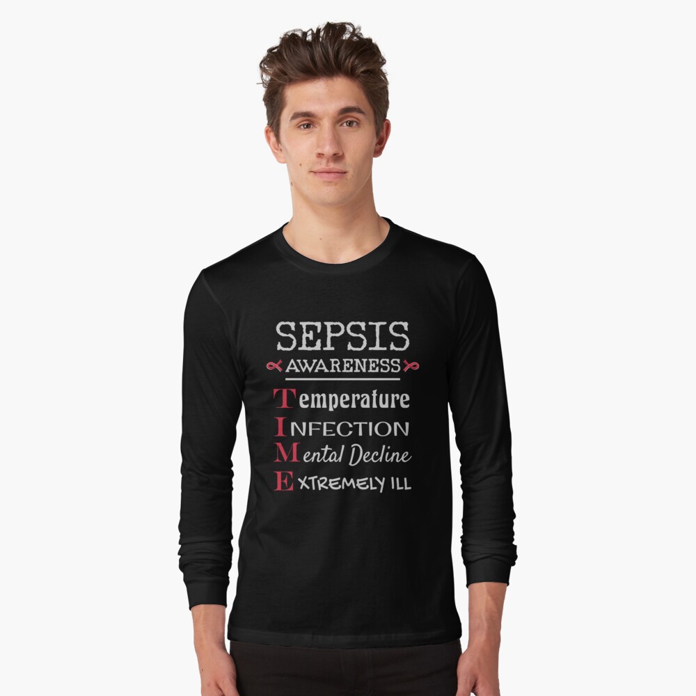 "Sepsis Awareness, Symptoms It's all about Time" Essential T-Shirt for ...