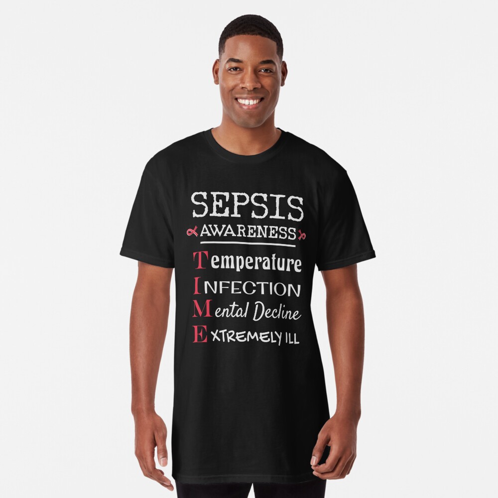 "Sepsis Awareness, Symptoms It's all about Time" Essential T-Shirt for ...