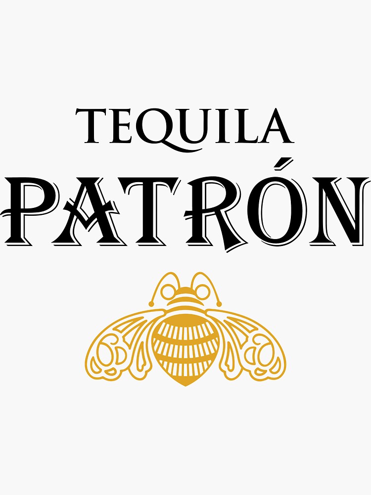 "Patron Tequila" Sticker for Sale by DadSterlingta | Redbubble
