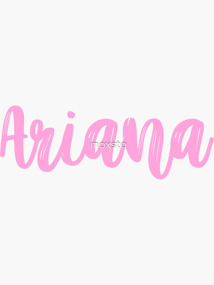 "Ariana Name - Pink" Sticker for Sale by moxsto | Redbubble
