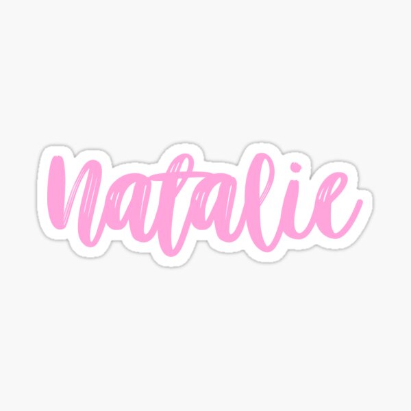 "Natalie Name - Pink" Sticker for Sale by moxsto | Redbubble