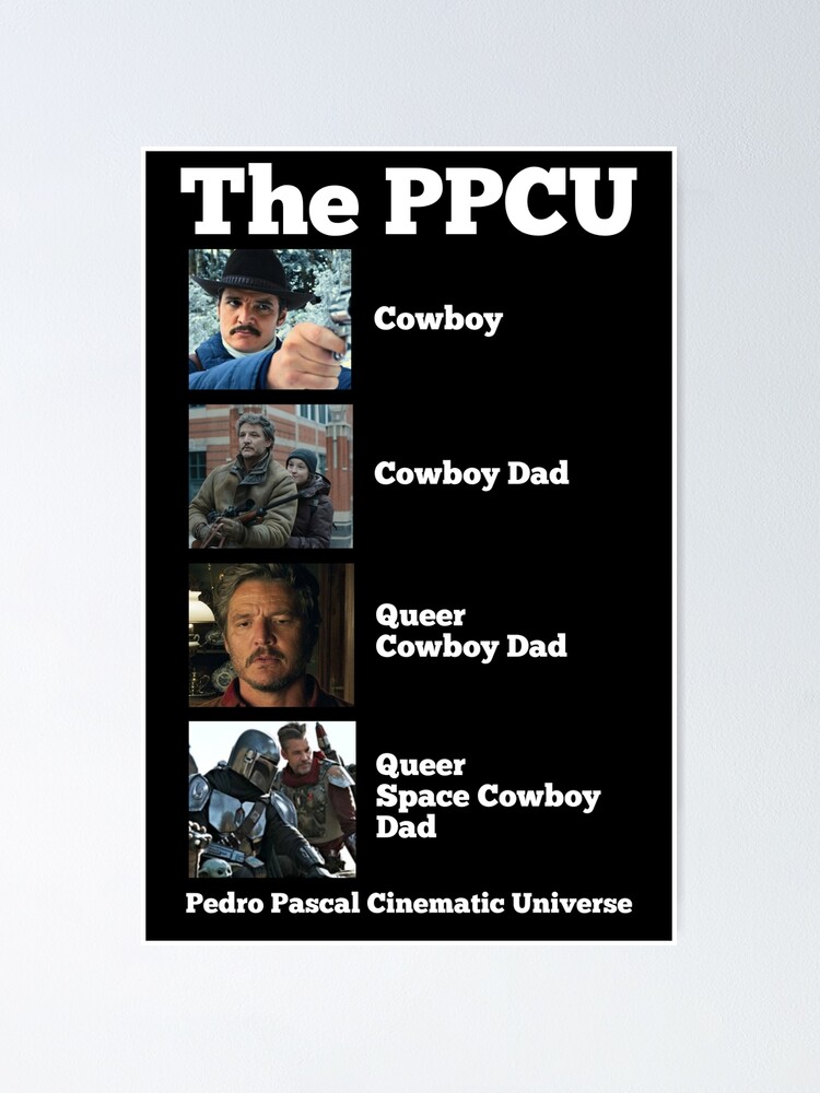 "The PPCU - Pedro Pascal Cinematic Universe" Poster for Sale by Astro ...