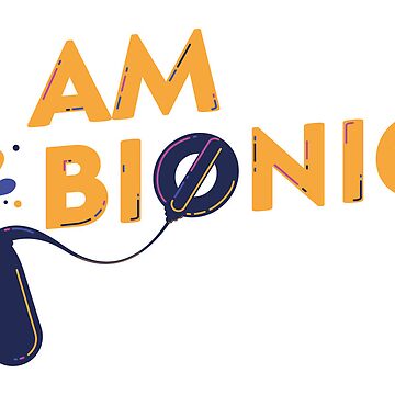 "i am bionic" Sticker by PegasusDesign84 | Redbubble