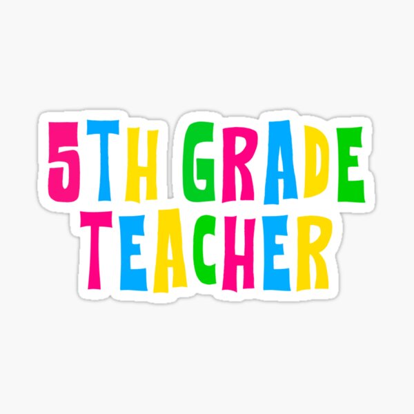 "5th grade teacher" Sticker for Sale by Abby Baker | Redbubble