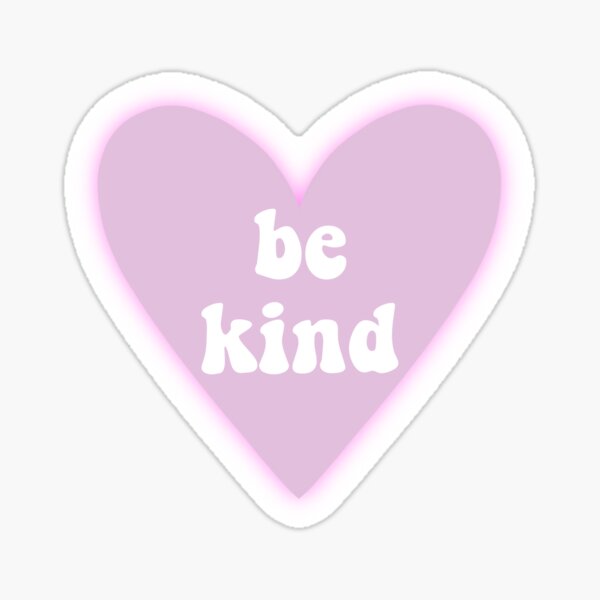 "Be kind" Sticker for Sale by Meg-Hoyt | Redbubble
