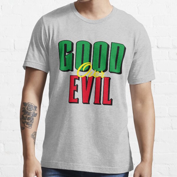 "GOOD OVER EVIL 2" T-shirt for Sale by Indayahlove | Redbubble | good t ...