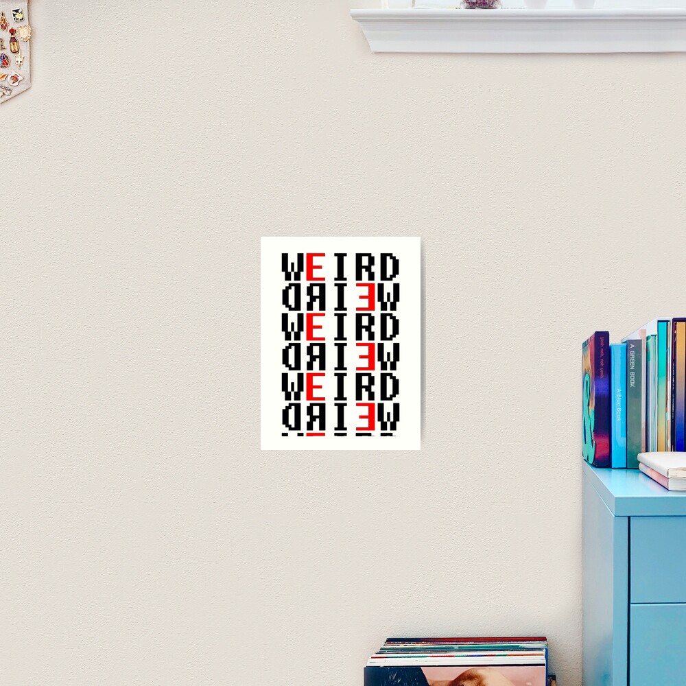 "Weird word art design" Art Print for Sale by GetItGiftIt | Redbubble