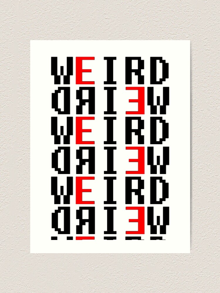"Weird word art design" Art Print for Sale by GetItGiftIt | Redbubble