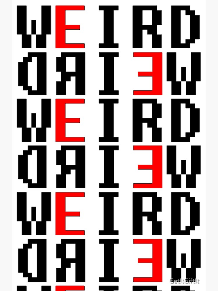 "Weird word art design" Art Print for Sale by GetItGiftIt | Redbubble