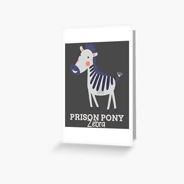 "Funny Animal Name Meme Prison Pony ZEBRA" Greeting Card by porcodiseno ...