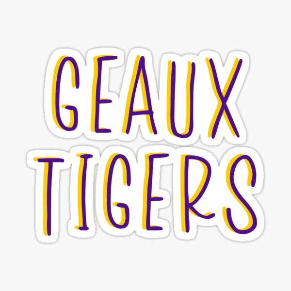 "Geaux Tigers" Sticker for Sale by Sambell1201 | Redbubble