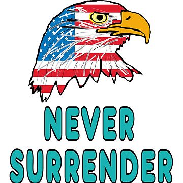 "Never Surrender" Sticker for Sale by Mark-Ewbie | Redbubble
