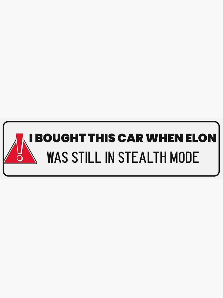 "I Brought This Car When Elon Was Still In Stealth Mode Tesla Bumper ...