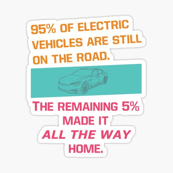 "Amazing Electric Vehicle Stats - funny" Sticker for Sale by cartoon ...