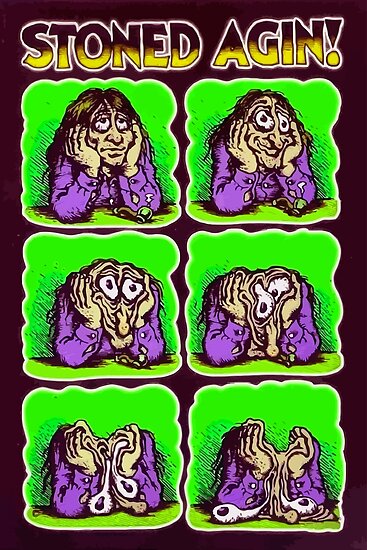 "Stoned Again" Poster by SophieGalleri | Redbubble