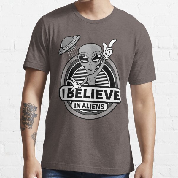 "I Believe In Aliens" T-shirt for Sale by Alpha-Attire | Redbubble ...