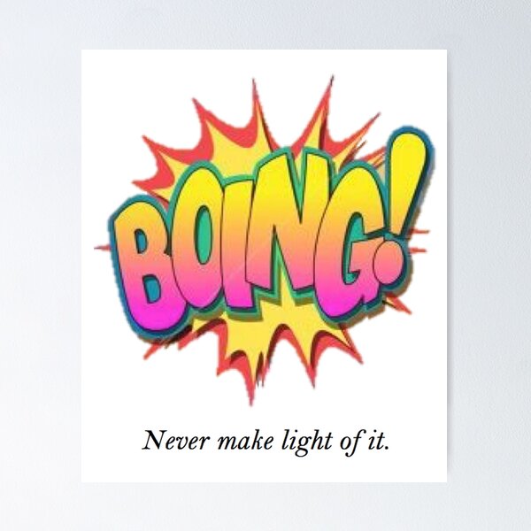 "BOING!" Poster for Sale by MSTlady | Redbubble