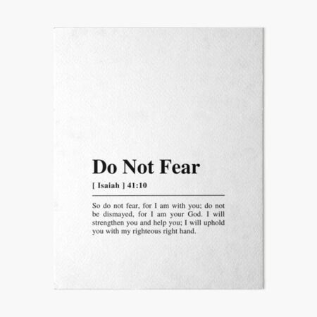 "Isaiah 41:10 Do Not Fear" Art Board Print for Sale by ChristLike-Js ...