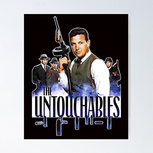 "The Untouchables Eliot Ness Robert Stack Tribute " Poster for Sale by ...