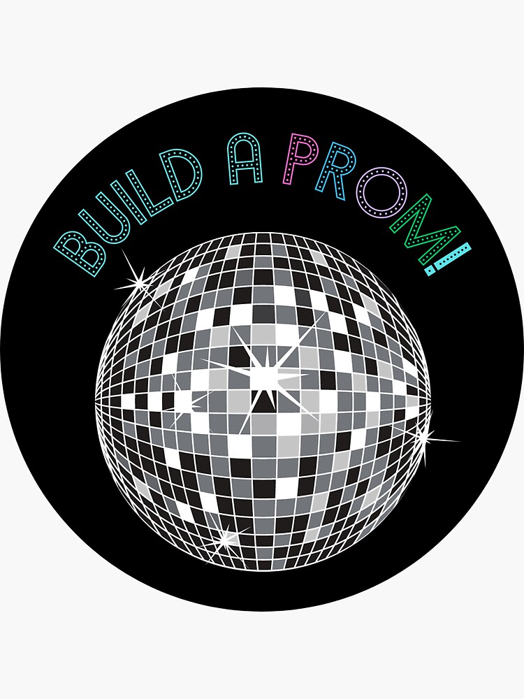 "Build A Prom! Sticker From "The Prom" Musical" Sticker for Sale by ...