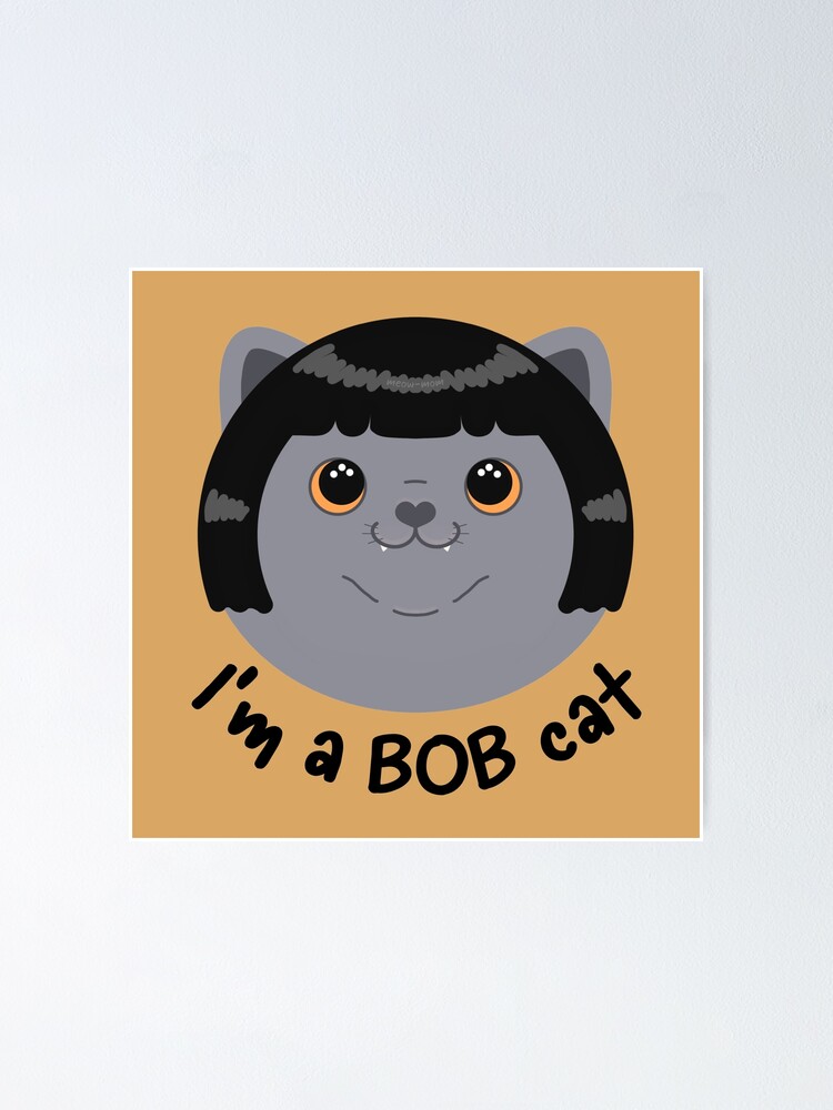 "Blue BOB Cat" Poster for Sale by meow-mom | Redbubble