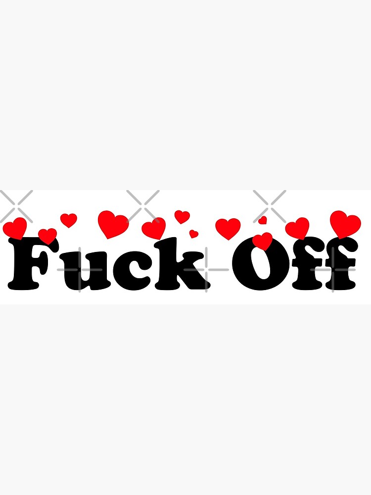 "Fck off" Greeting Card for Sale by mothernatural | Redbubble