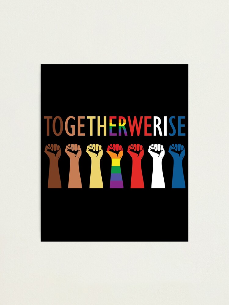 "Together We Rise Unity Design" Photographic Print for Sale by ...