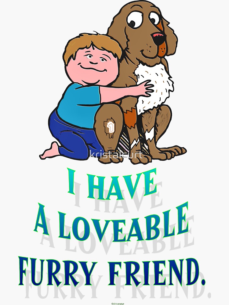 "A Loveable Furry Friend" Sticker for Sale by kristalcurt | Redbubble