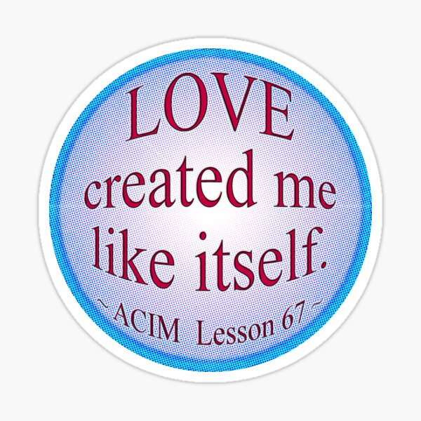 "ACIM ~ Lesson 67" Sticker for Sale by ACIM-LOVE | Redbubble