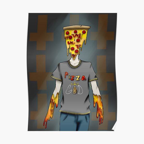 "Pizza God 2.0 " Poster for Sale by starryfrights | Redbubble