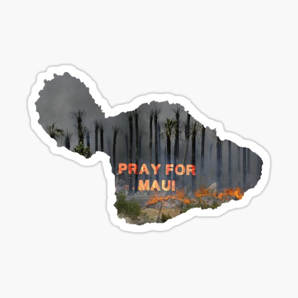 "From Ashes to Healing: Prayers for Maui Amidst Wildfires - pray for ...