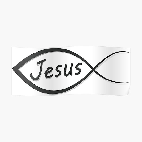 "Jesus Fish Sign of the Fish Ichthys" Poster for Sale by ProjectX23 ...