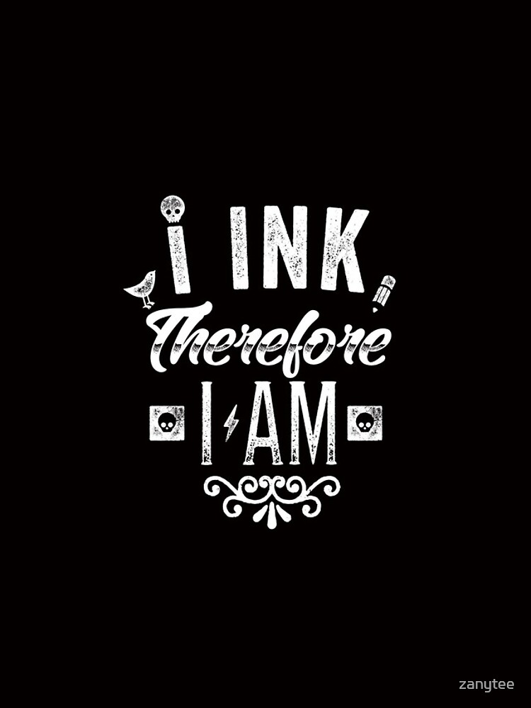 "I Ink Therefore I Am Tattoo Artist" iPhone Case for Sale by zanytee ...