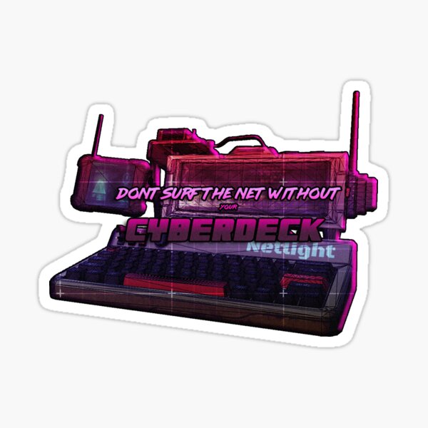 "Don't Surf the Net without CYBERDECK" Sticker for Sale by Neon-Bazaar ...