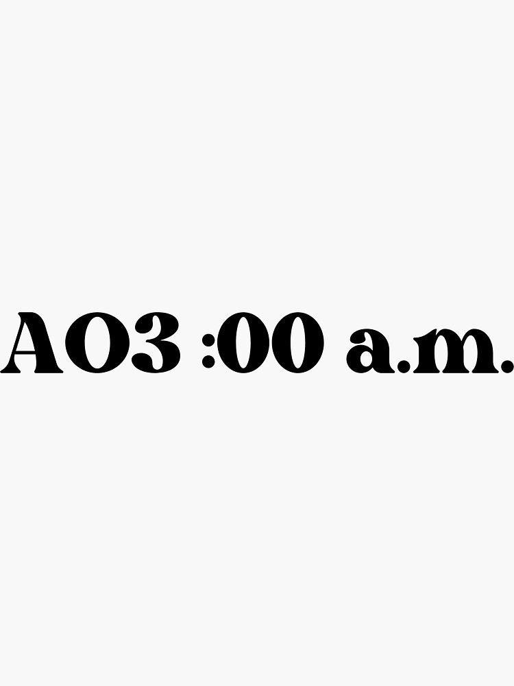 "AO3:00 a.m. black" Sticker for Sale by CloudyFriend | Redbubble