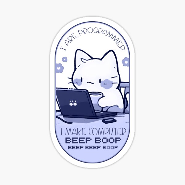 I Are Programmer I Make Computer Beep Boop Beep Beep Boop Cute Cat Programmer Blue Sticker