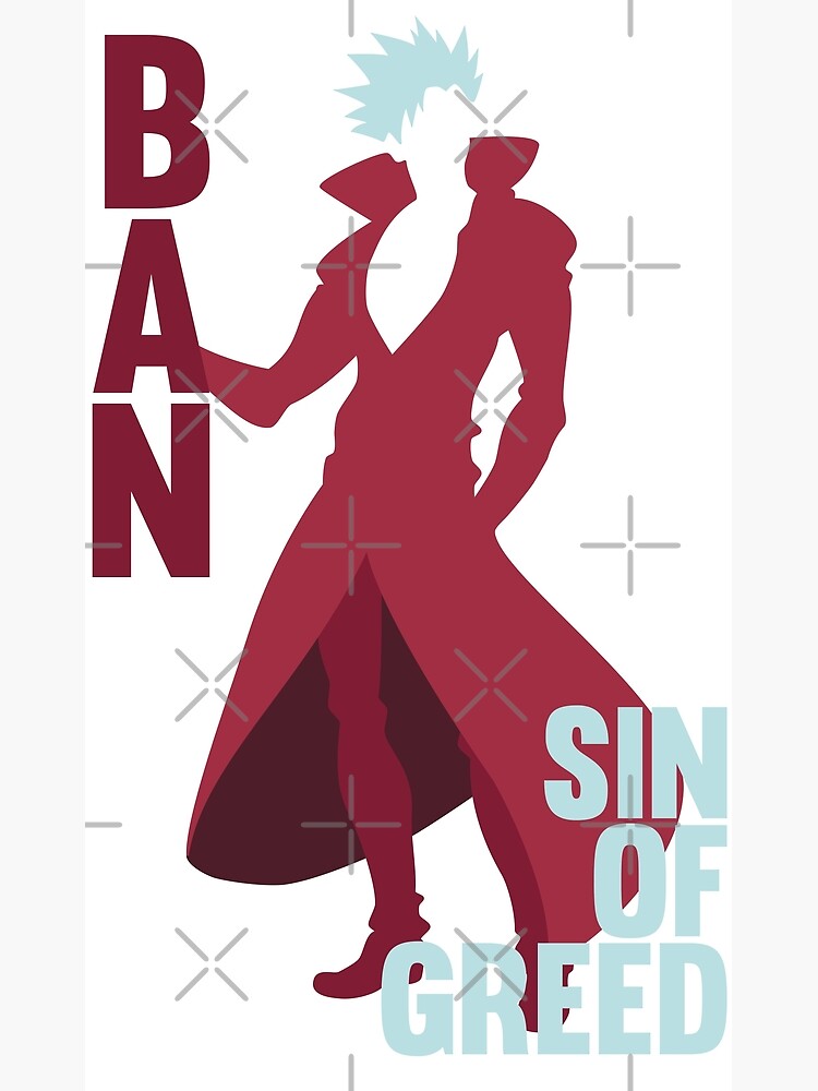 "Ban Sin of Greed - Nanatsu No Taizai" Art Print by Gatueyes | Redbubble