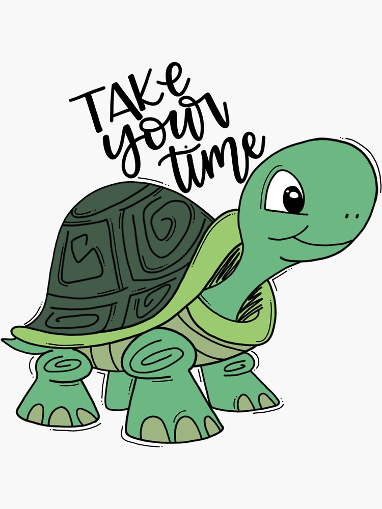 "Take Your Time Turtle" Sticker for Sale by Ohmyposhdesigns | Redbubble