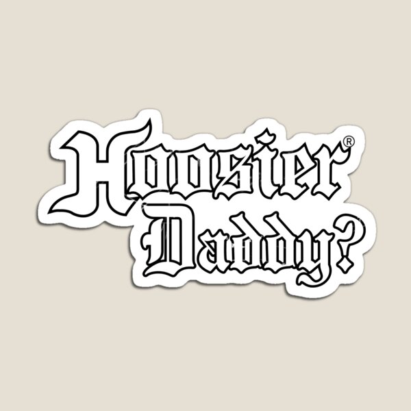 Hoosier Daddy Gifts & Merchandise | Redbubble