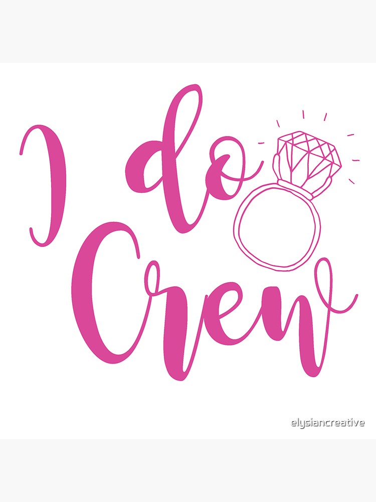 "I Do Crew - Pink" Sticker for Sale by elysiancreative | Redbubble