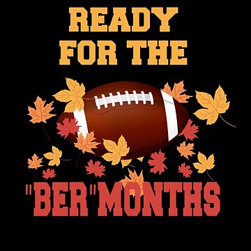 "Football Season Ready For Ber Months Fall Winter Football" Sticker for ...