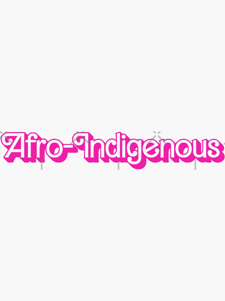 "Afro Indigenous Barbie" Sticker for Sale by lilboxofrandom | Redbubble