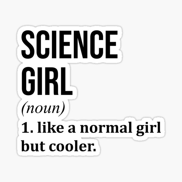 "Science Girl Definition" Sticker for Sale by XCIV | Redbubble