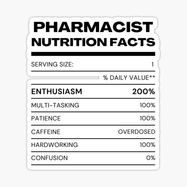 "Pharmacist Nutrition Facts" Sticker for Sale by EverAfterStudio ...