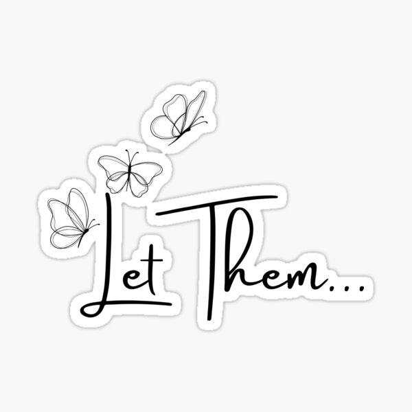 "Let Them " Sticker for Sale by bri-creative | Redbubble
