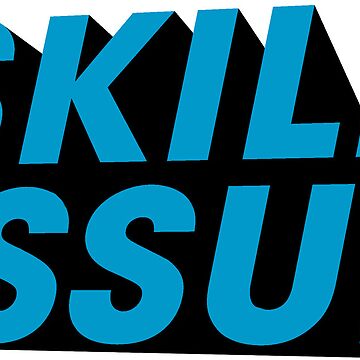 "skill issue." Sticker for Sale by Culture-Corner | Redbubble