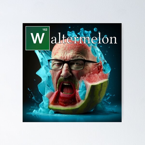 "Breaking Bad Walter Melon - 01" Poster by MartianBunnyH | Redbubble