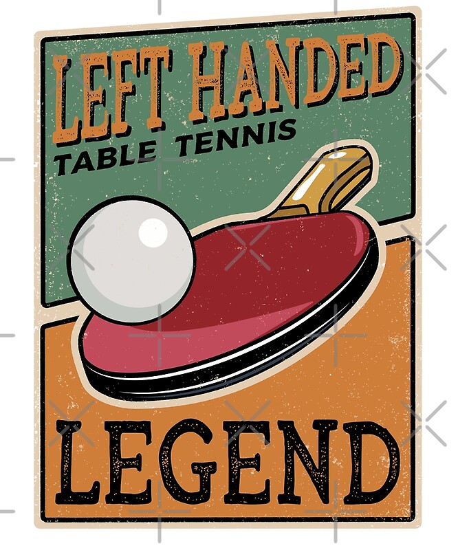"Left Handed Table Tennis Player Legend" by Astral Prints | Redbubble